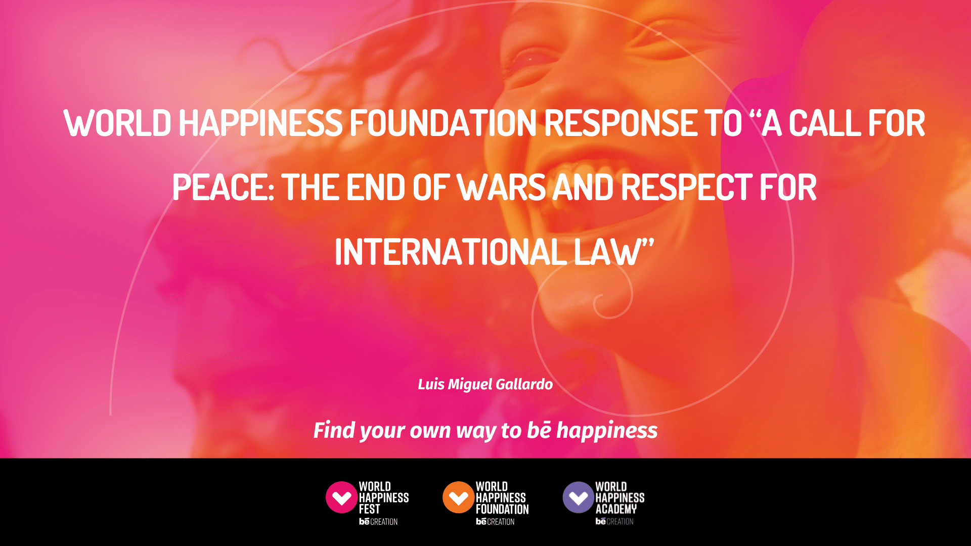 World Happiness Foundation Response to “A Call for Peace: The End of ...